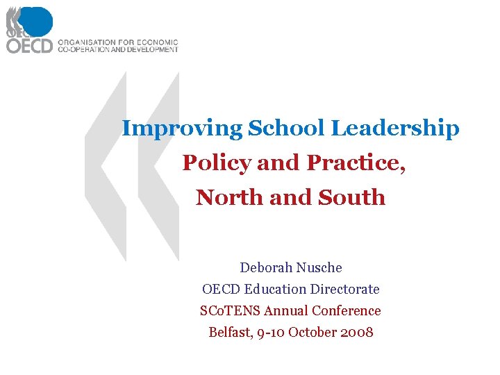 Improving School Leadership Policy and Practice North and