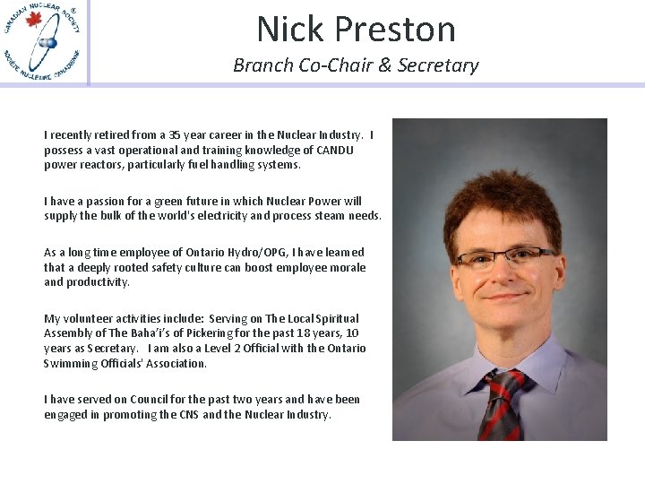 Nick Preston Branch CoChair Secretary I recently retired