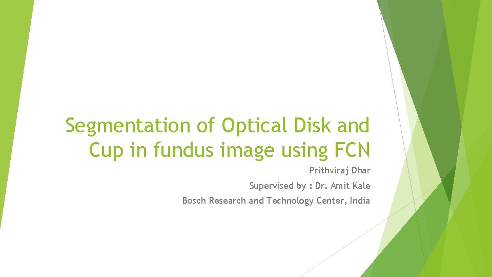 Segmentation of Optical Disk and Cup in fundus
