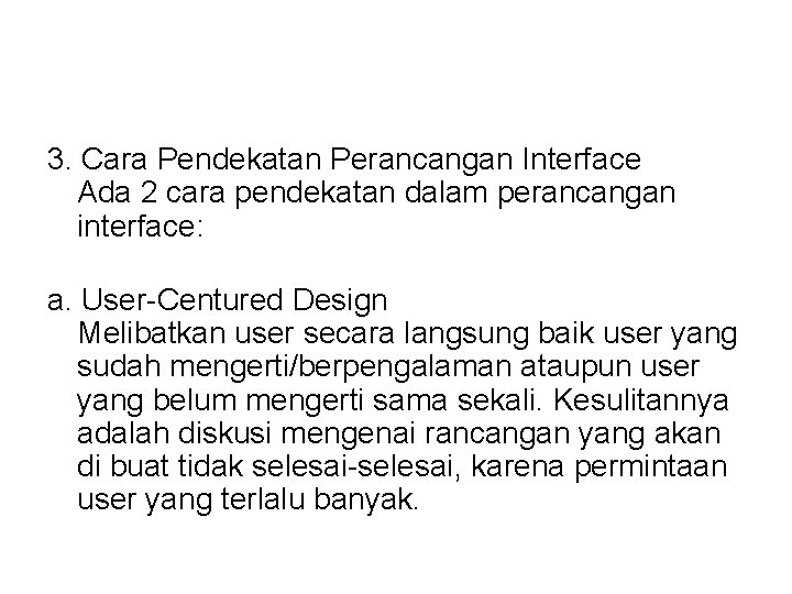 Panduan Merancang Interface Panduan umum merancang antarmuka perangkat