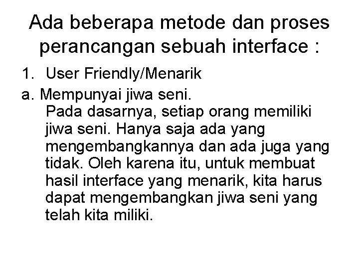 Panduan Merancang Interface Panduan umum merancang antarmuka perangkat