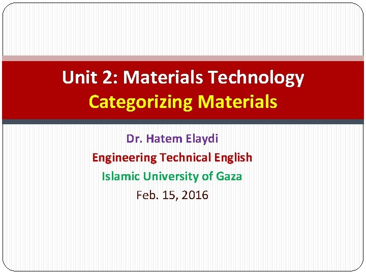 Unit 2 Materials Technology Categorizing Materials Dr Hatem