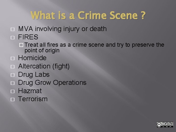 THE CRIME SCENE People Involved Safety Awareness What