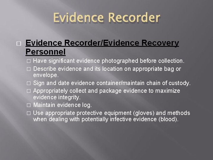 THE CRIME SCENE People Involved Safety Awareness What