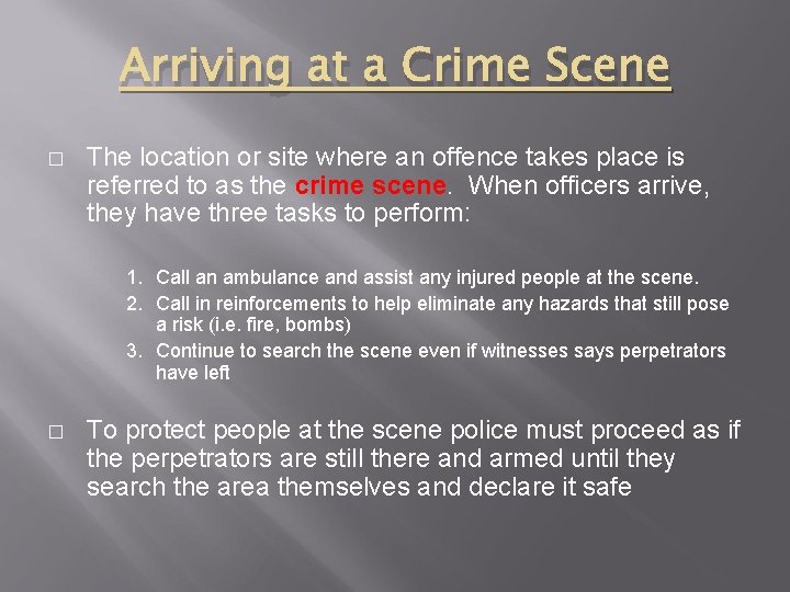 THE CRIME SCENE People Involved Safety Awareness What