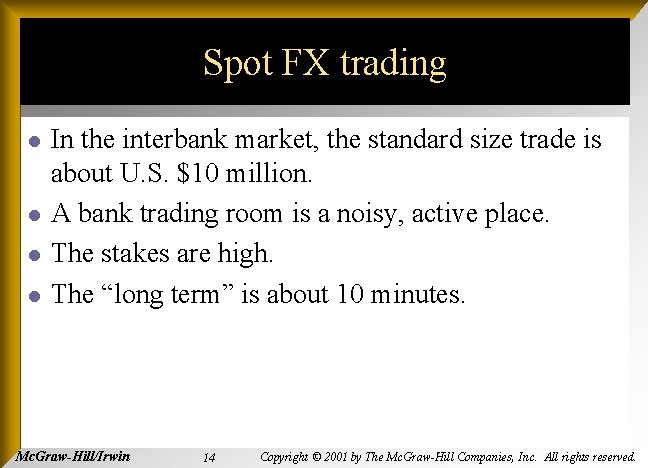 The Market for Foreign Exchange Chapter Objectives Chapter