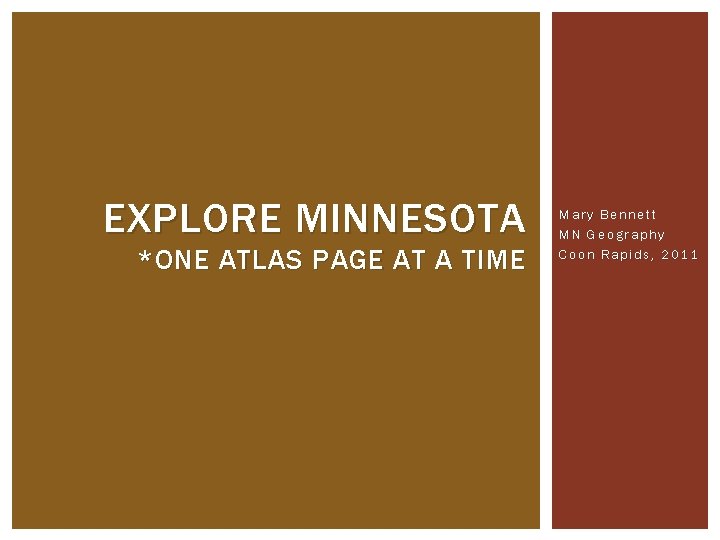 EXPLORE MINNESOTA ONE ATLAS PAGE AT A TIME
