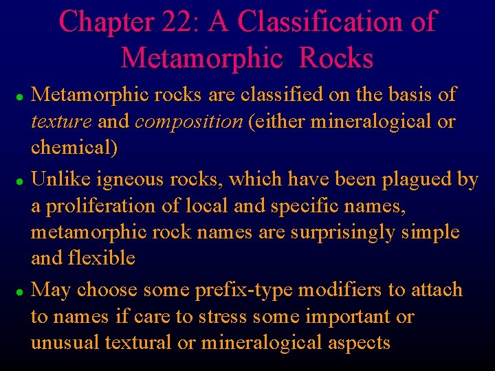 Chapter 22 A Classification of Metamorphic Rocks l