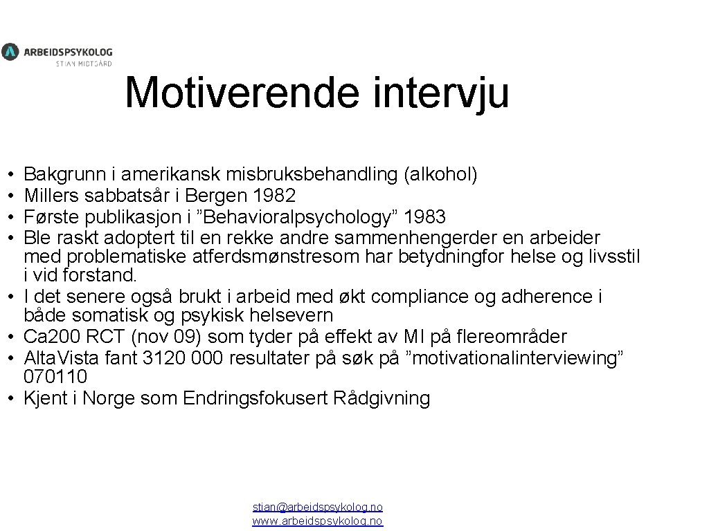 Kurs i Motiverende Intervju av stianarbeidspsykolog no www