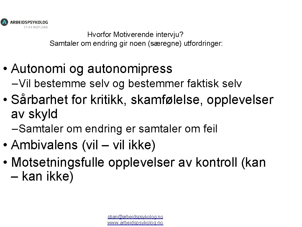 Kurs i Motiverende Intervju av stianarbeidspsykolog no www