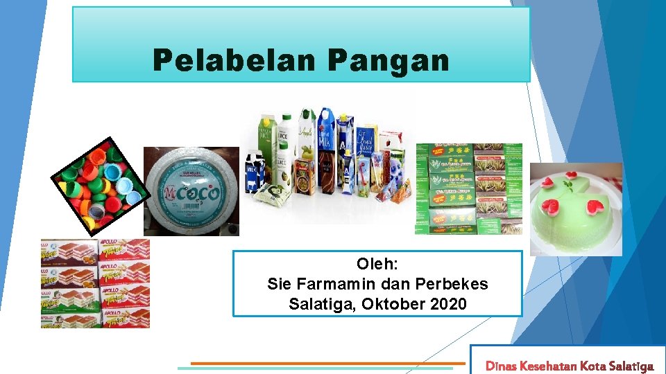 Pelabelan Pangan Oleh Sie Farmamin dan Perbekes Salatiga