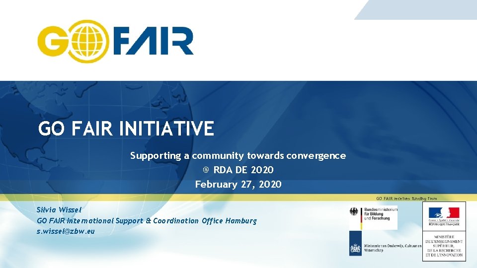 GO FAIR INITIATIVE Supporting a community towards convergence