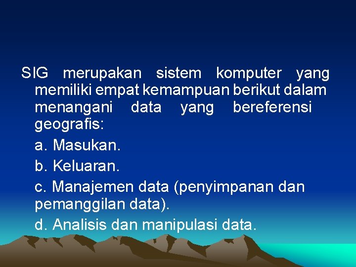 SISTEM INFORMASI GEOGRAFIS BY AHMAT ADIL S Kom