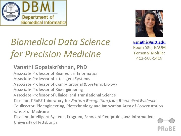 Biomedical Data Science for Precision Medicine Vanathi Gopalakrishnan