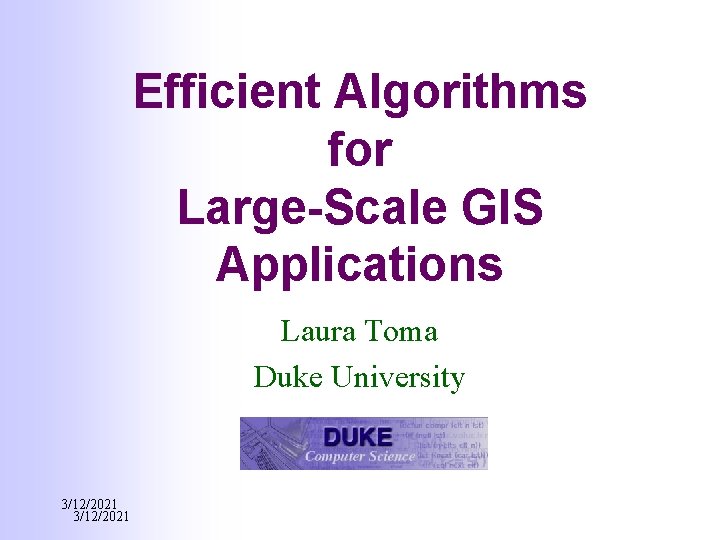 Efficient Algorithms for LargeScale GIS Applications Laura Toma