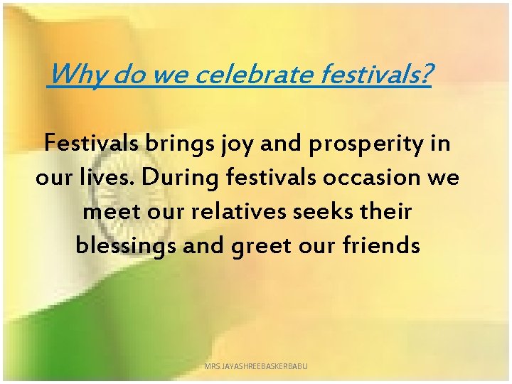 OUR RELIGIOUS FESTIVALS II EVS MRS JAYASHREEBASKERBABU India