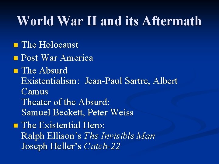 PostModernism World War II and its Aftermath The