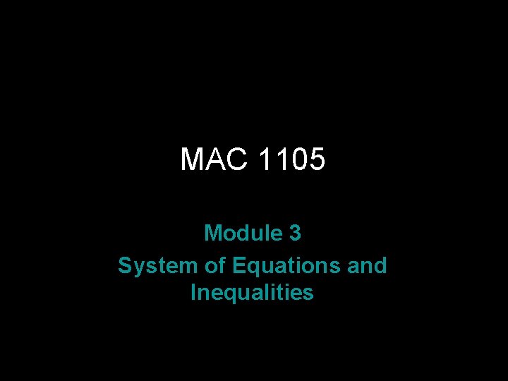 MAC 1105 Module 3 System of Equations and