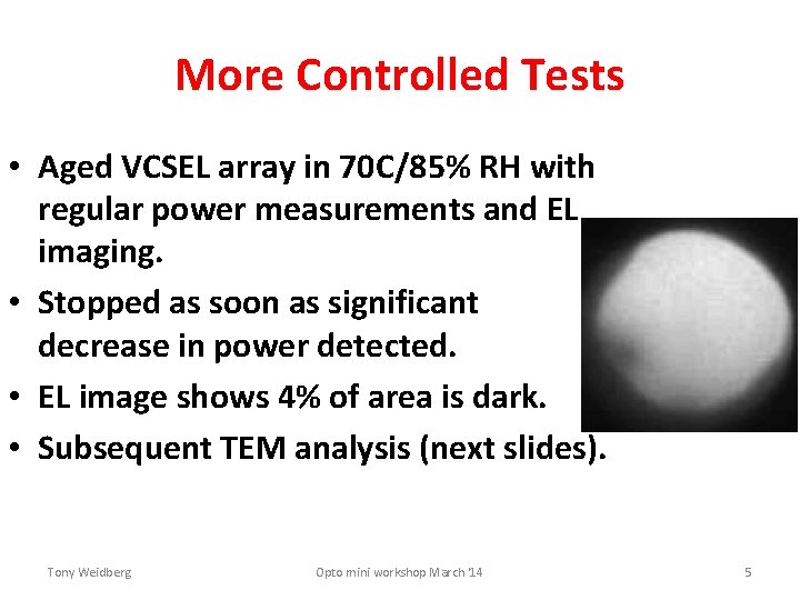 Reliability testing of VCSELs Transceivers and ASICs History