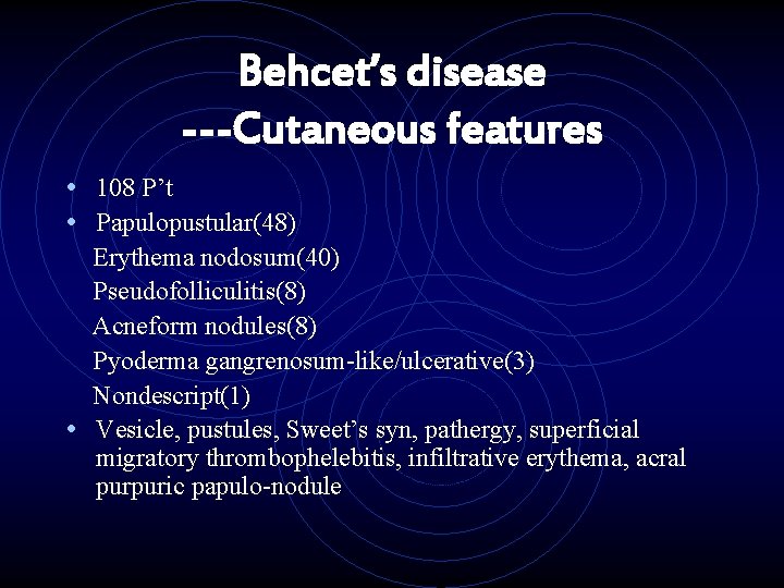 Behcets disease Behcets disease Diagnosis criteria 1 North