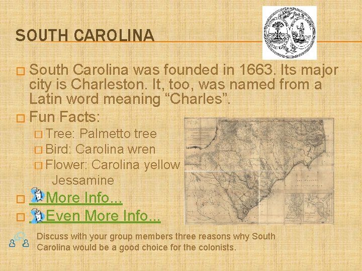 SOUTHERN COLONIES The Southern Colonies were Maryland Virginia