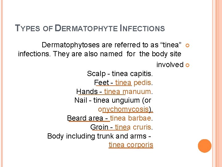 PATHOGENS WITH INTERMEDIATE VIRULENCE Dermatophytes Dermatophytes are fungi
