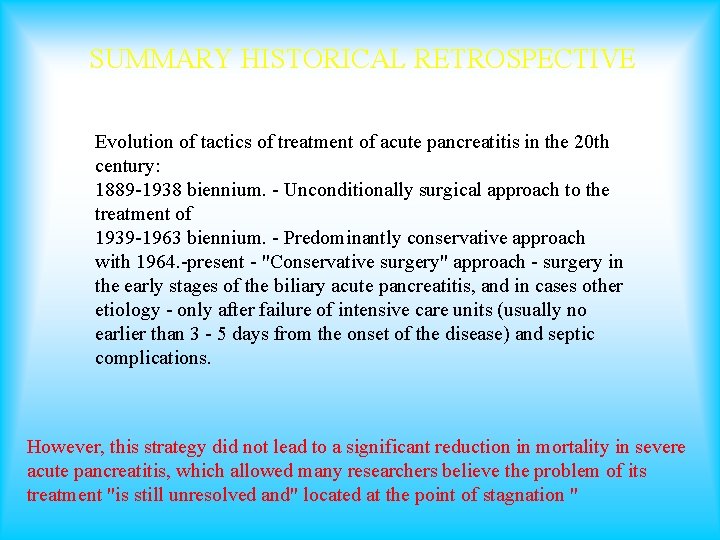 Acute and chronic pancreatitis The problem In our