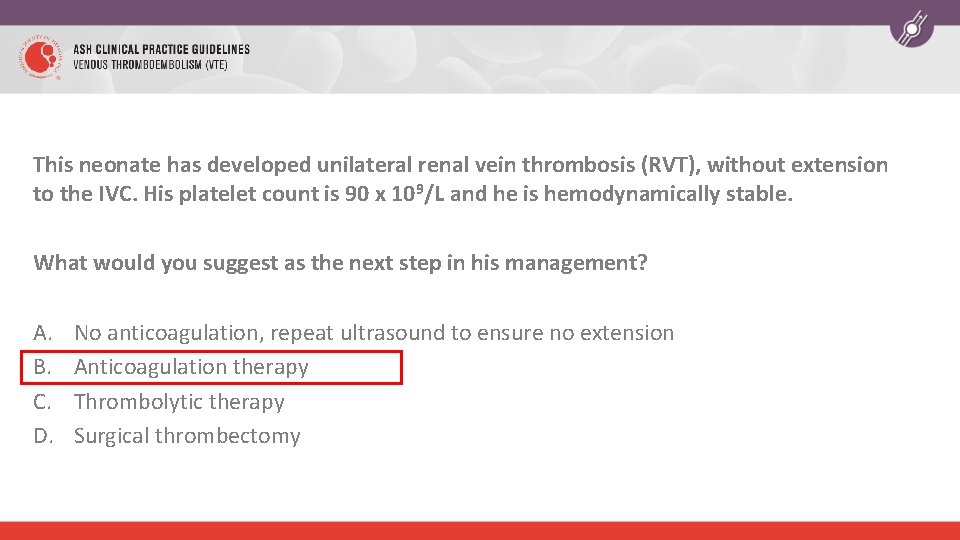 Treatment of Pediatric Venous Thromboembolism An Educational Slide