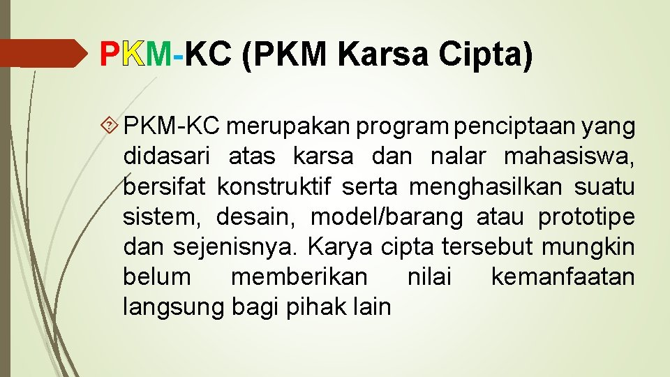 TEKNIK PENULISAN PROGRAM KREATIVITAS MAHASISWA Konsep Dasar PKM