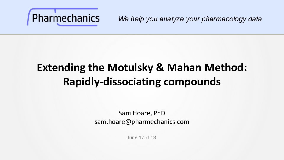 We help you analyze your pharmacology data Extending