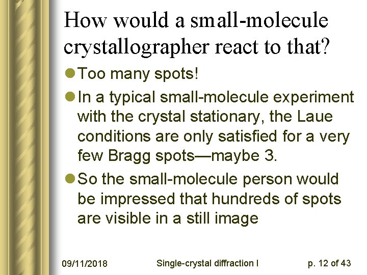 Introduction to Singlecrystal Diffraction Biology 555 Andrew J