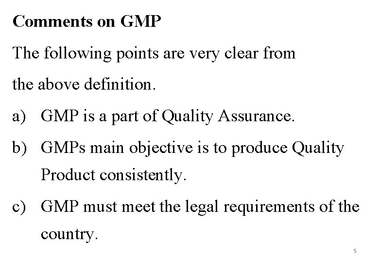 Good Manufacturing Practice Quality Assurance GMPQA 1 The