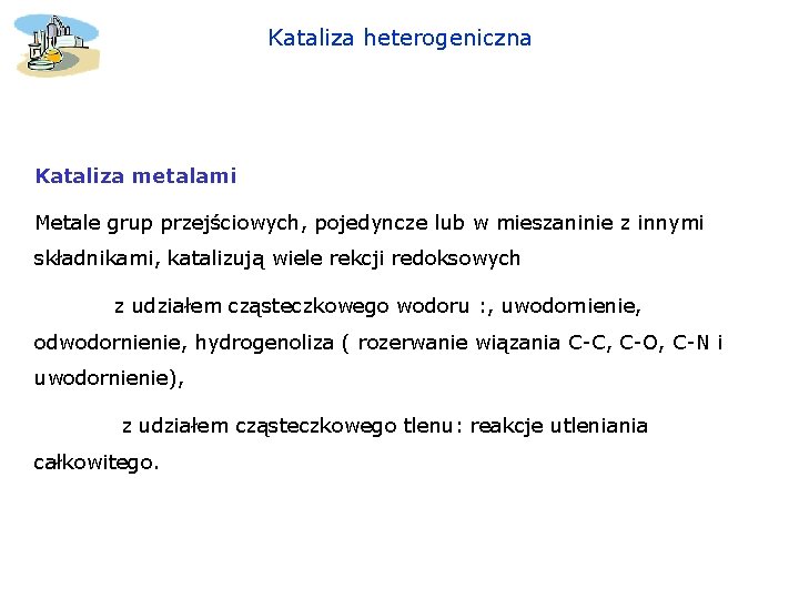 Kataliza heterogeniczna Adsorpcja Procesy adsorpcji na powierzchni cia