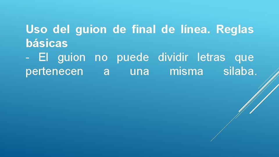 GUION MEDIO Es un signo ortogrfico auxiliar en