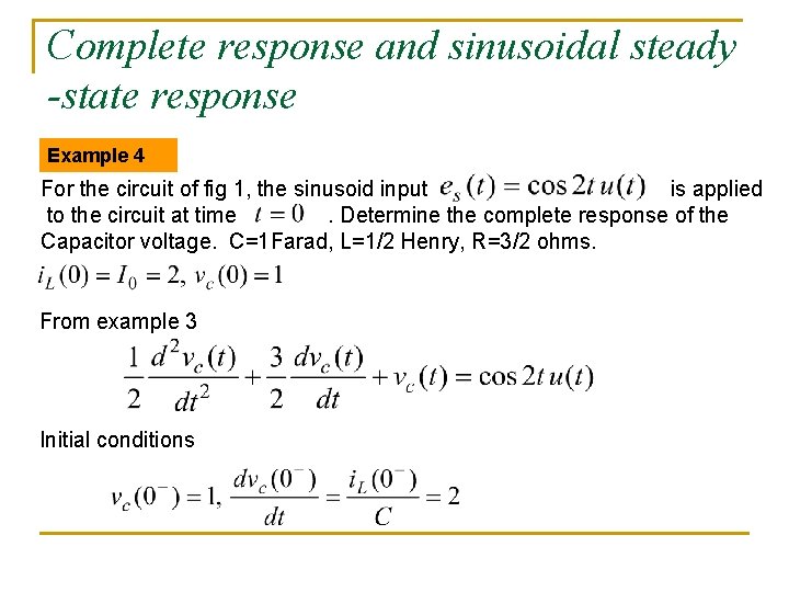 Sinusoidal Steadystate Analysis n n n n Complex