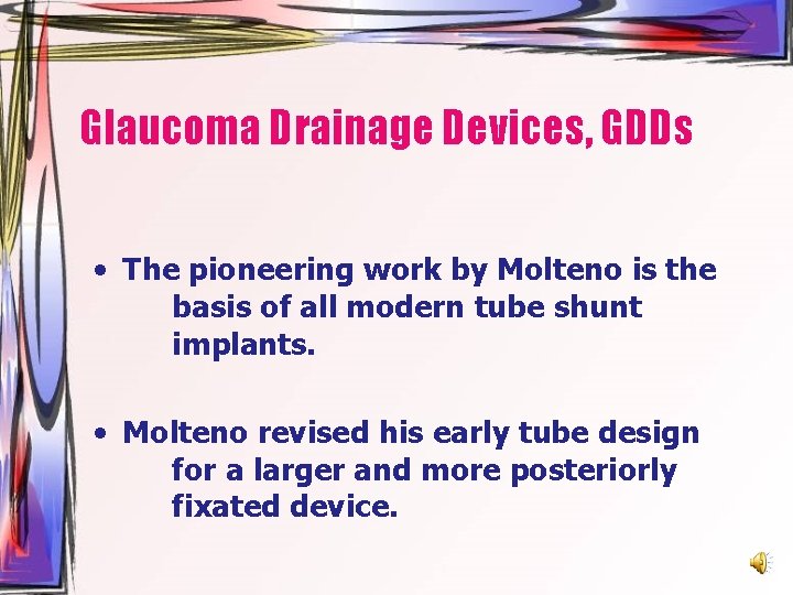 In the name of God Glaucoma Drainage Devices