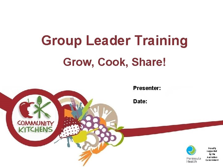 Group Leader Training Grow Cook Share Presenter Date