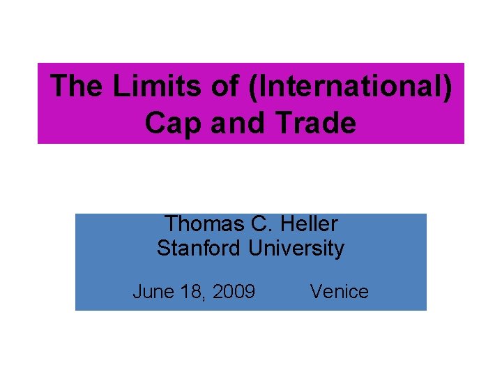 The Limits of International Cap and Trade Thomas