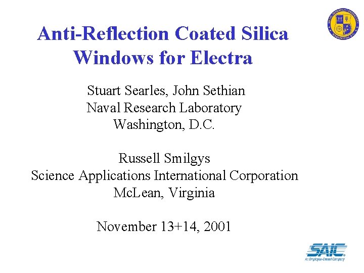 AntiReflection Coated Silica Windows for Electra Stuart Searles