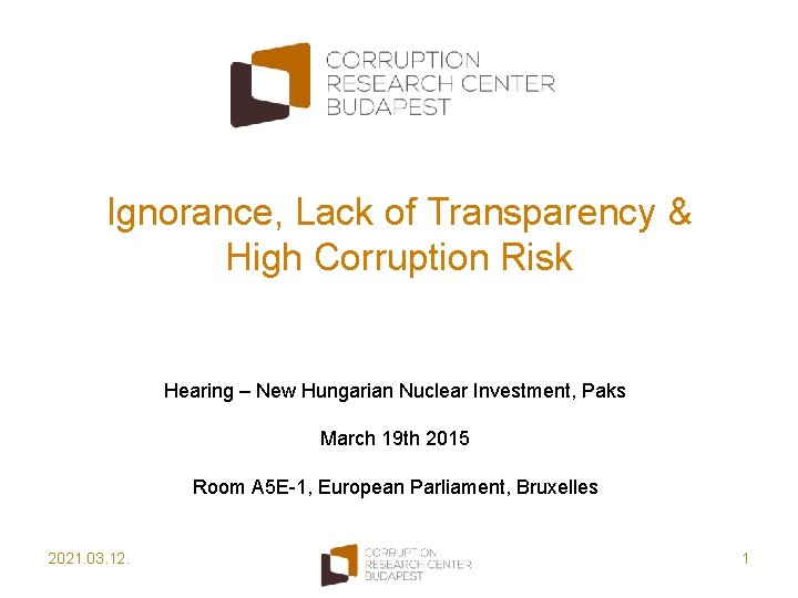 Ignorance Lack of Transparency High Corruption Risk Hearing