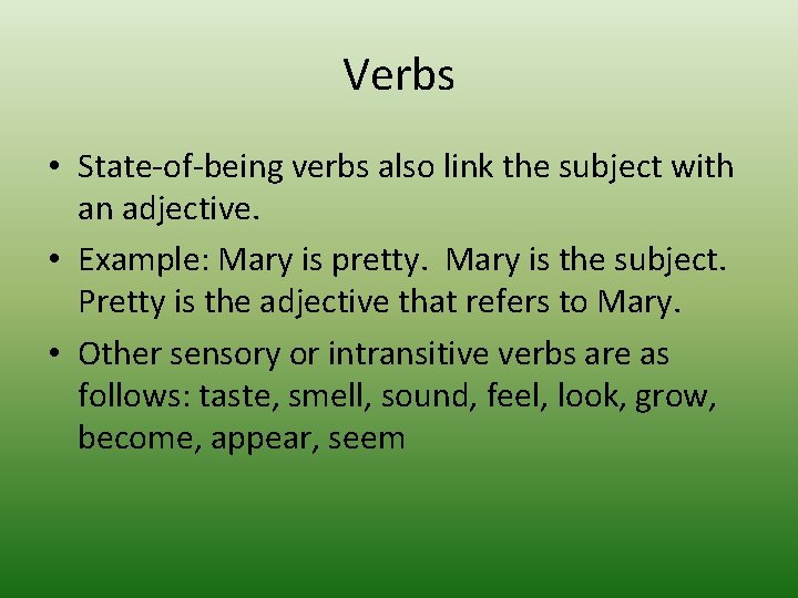 Verbs SubjectVerb Agreement Verbs A verb expresses action