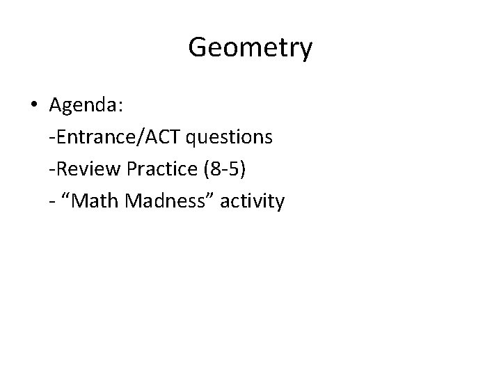 Geometry Agenda EntranceACT questions Review Practice 8 5