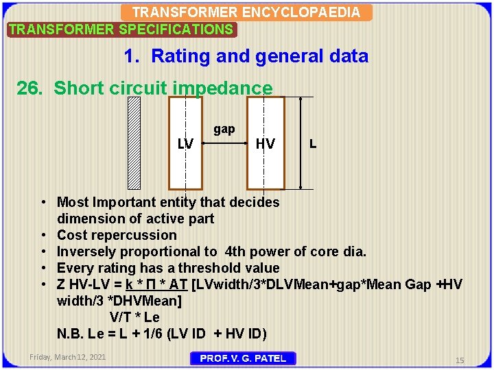 Technical Specifications of Transformers PRESENTED BY PROF VG