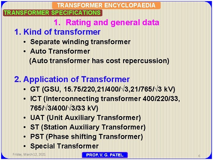 Technical Specifications of Transformers PRESENTED BY PROF VG