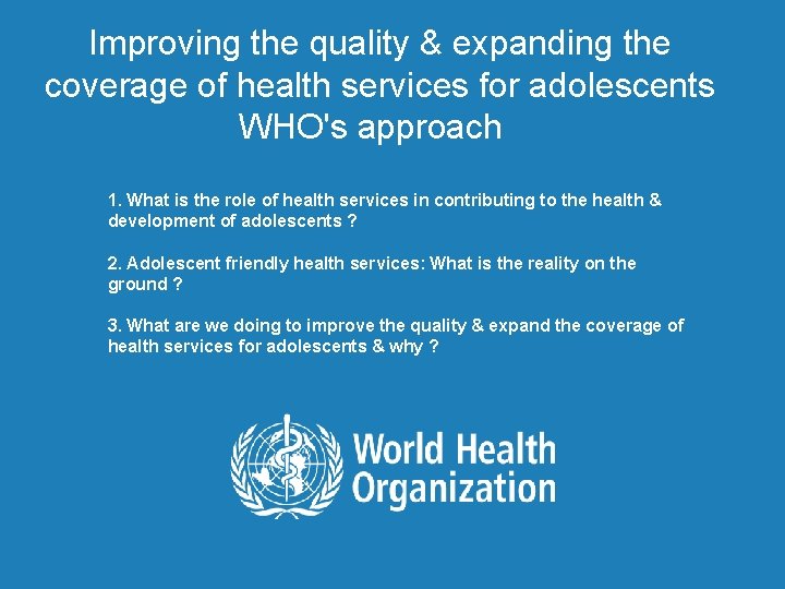 Improving the quality expanding the coverage of health