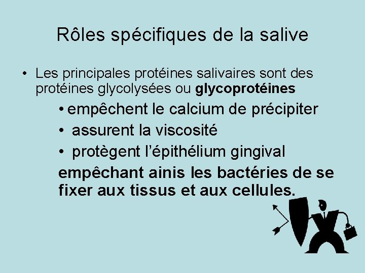 LA FLORE BUCCALE Environnement de la cavit buccale
