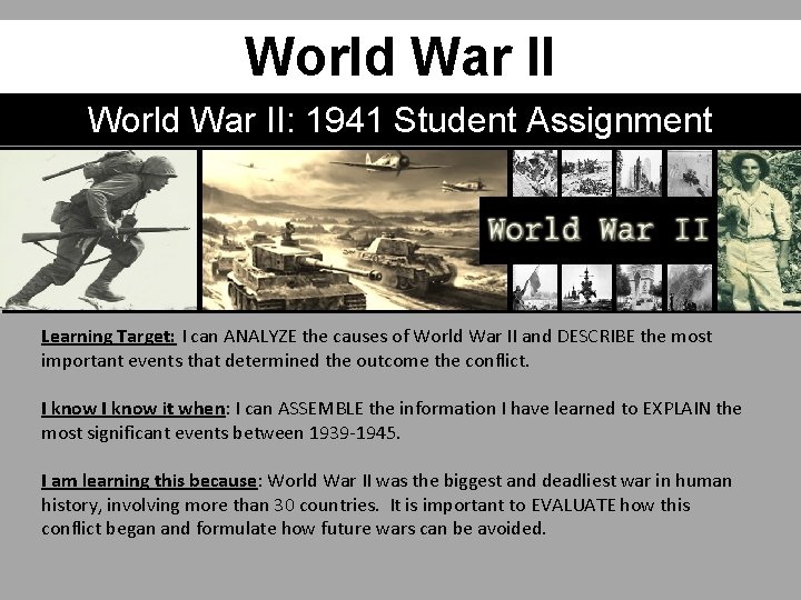 World War II 1941 Student Assignment Learning Target