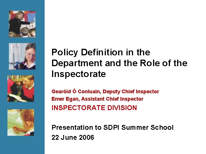 Policy Definition in the Department and the Role