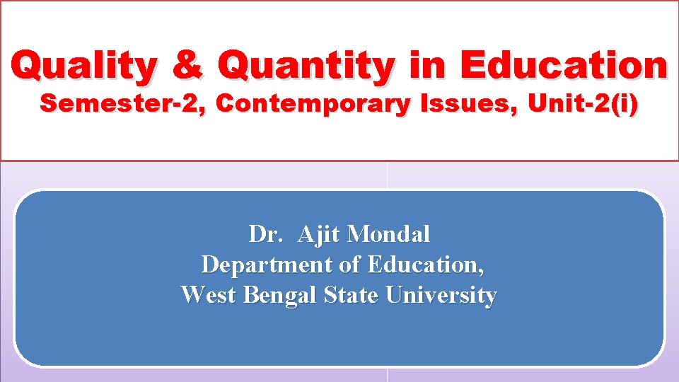 Quality Quantity in Education Semester2 Contemporary Issues Unit2i