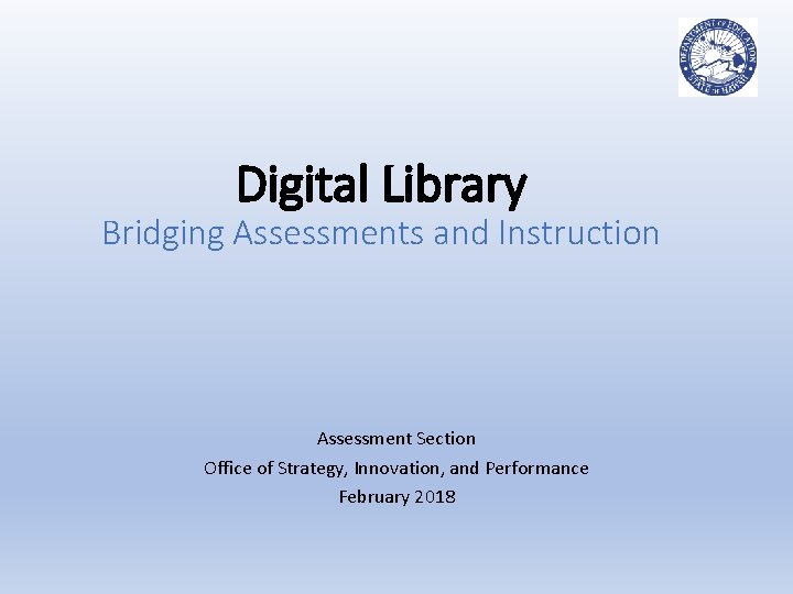 Digital Library Bridging Assessments and Instruction Assessment Section